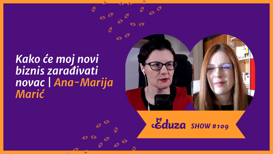 Kako će moj novi biznis zarađivati novac | Ana-Marija Marić
