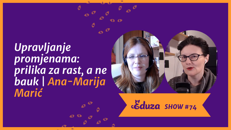 Upravljanje promjenama: prilika za rast, a ne bauk | Ana-Marija Marić