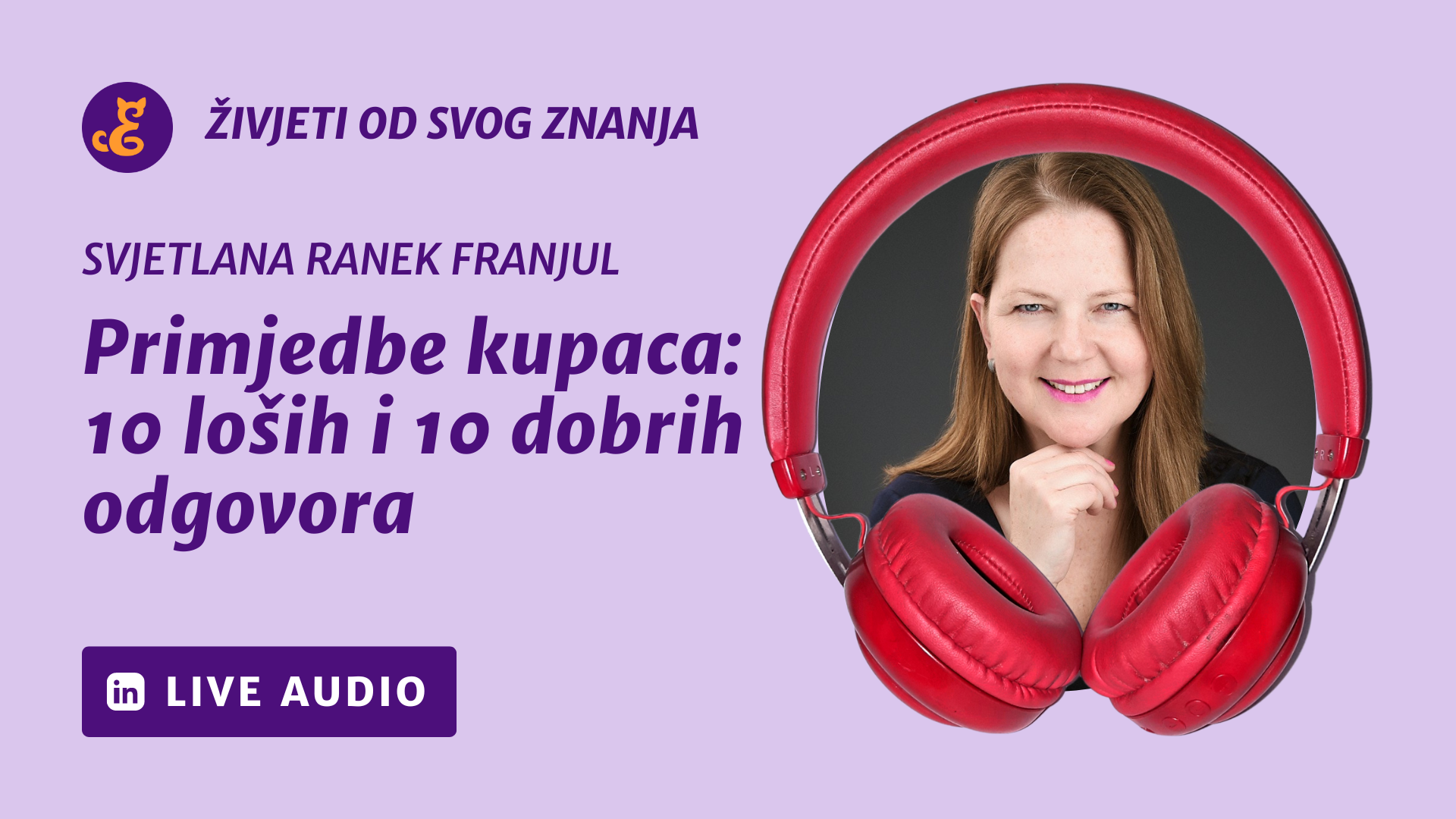 Primjedbe kupaca: 10 loših i 10 dobrih odgovora | Svjetlana Ranek Franjul